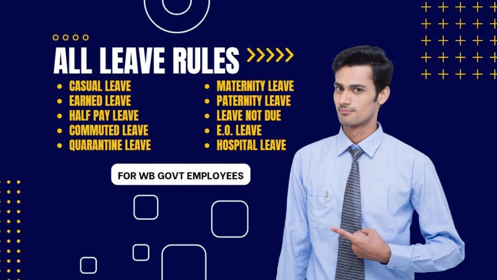 All types of Leave Rules for West Bengal Govt Employees